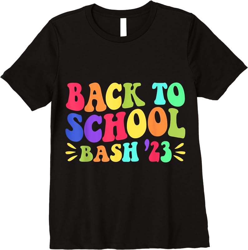 Back To School Bash 23 Teacher Student T Shirts - First Day Of School ...