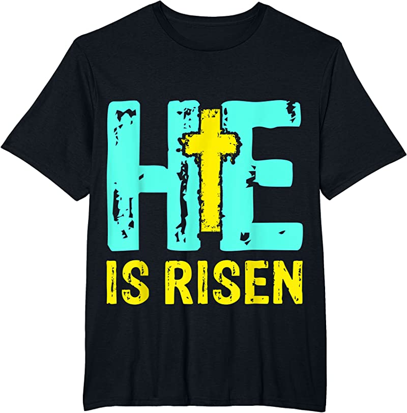 Find Happy Easter Day He Is Risen Christian Easter T Shirts - Tees.Design