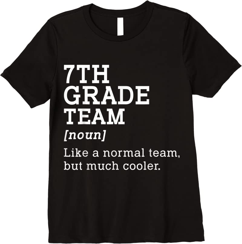 Trending 7th Grade Team Back To School Teacher Seventh Grade Team T ...